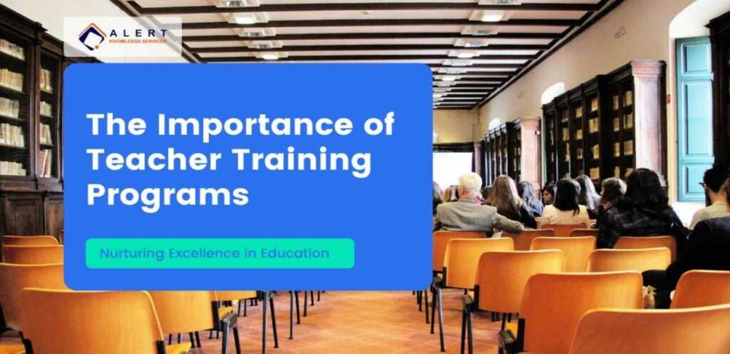 The Importance of Teacher Training Programs: Nurturing Excellence in ...